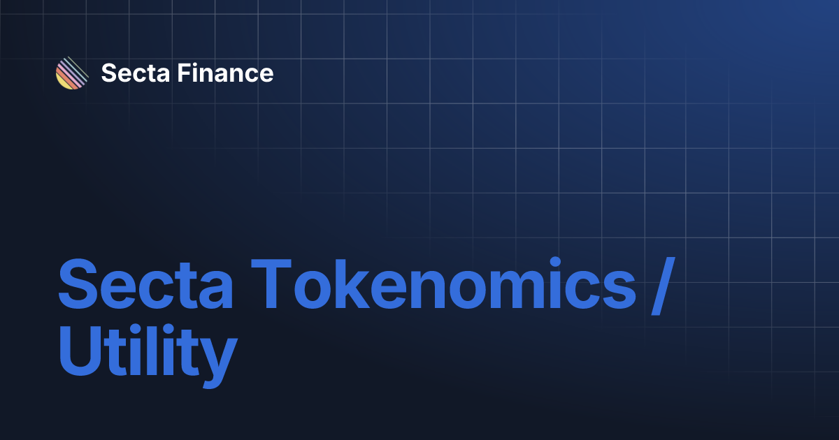Secta Tokenomics / Utility | Secta Finance